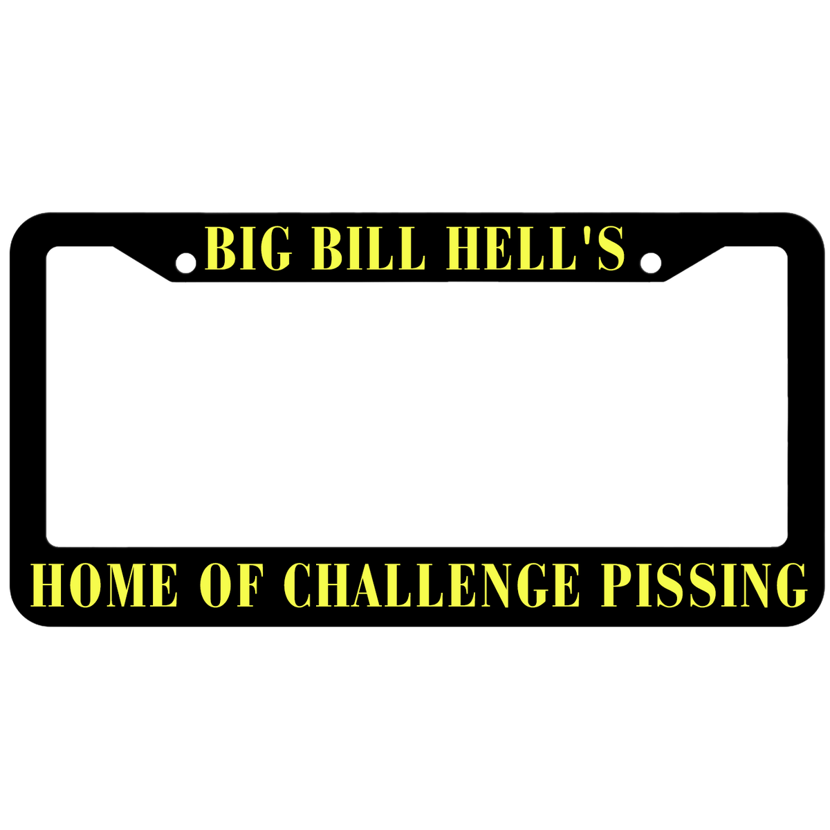 Big Bill Hell's License Plate Frame – Discount Brains